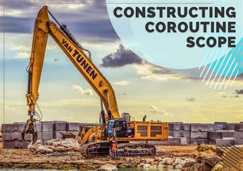 Constructing A Coroutine Scope