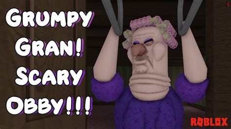 Grumpy Gran Scary Obby Escape Week Roblox Ep 2 Youtube