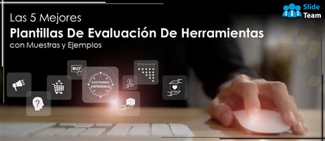 Las 5 Mejores Plantillas De Evaluación De Herramientas Con Muestras Y