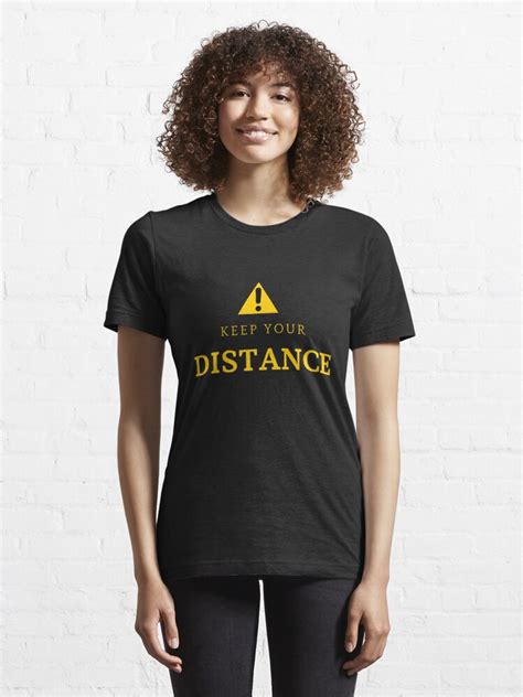 Keep Your Distance T Shirt By Barey Redbubble