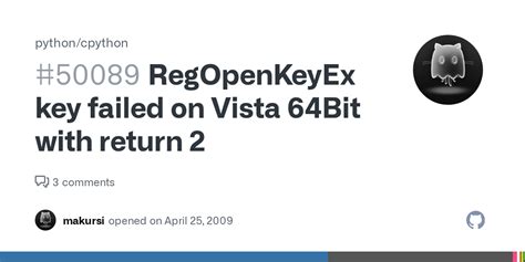 Regopenkeyex Key Failed On Vista 64bit With Return 2 · Issue 50089 · Pythoncpython · Github