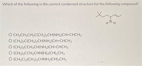 Solved Which of the following is the correct condensed | Chegg.com