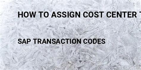 How To Assign Cost Center To Gl Account Tcode In Sap Transaction Codes List