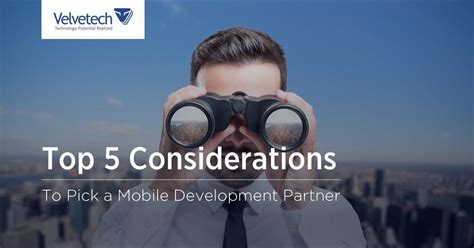 How To Choose A Mobile App Development Partner Velvetech Llc Posted