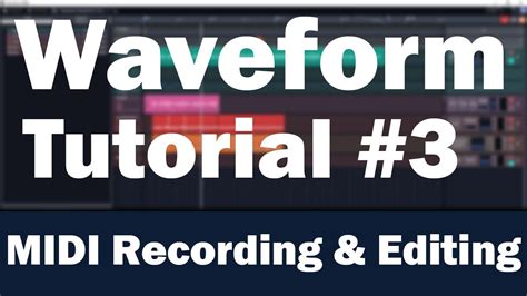 Tracktion Waveform Tutorial Part 3 MIDI Recording Piano Roll And