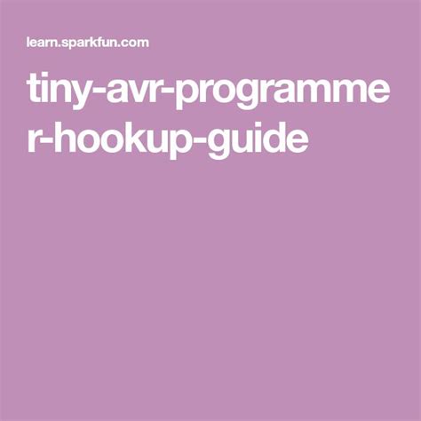 Tiny Avr Programmer Hookup Guide