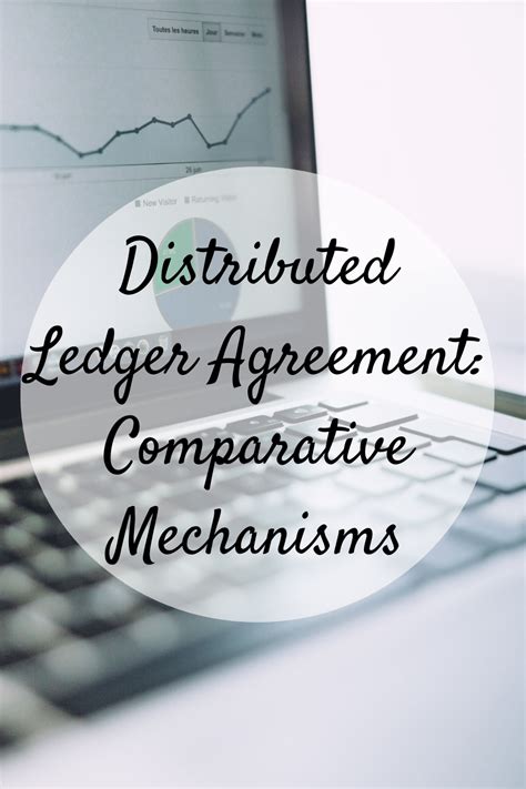 Distributed Ledger Agreement Comparative Mechanisms Mom And More