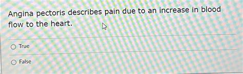 Solved Angina Pectoris Describes Pain Due To An Increase In Chegg