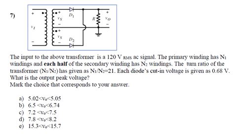 Solved The Input To The Above Transformer Is A 120 V RMs Ac Chegg Com