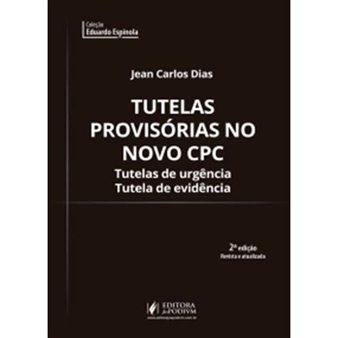 Tutelas Provisórias No Novo Cpc Tutelas De Urgência E Tutela De