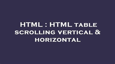 Html Html Table Scrolling Vertical And Horizontal Youtube