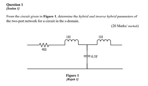 Solved Question 1 Soalan 11 From The Circuit Given In Figure