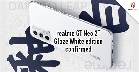 Realme GT Neo 2T Teaser Shows Pure White Colourway TechNave