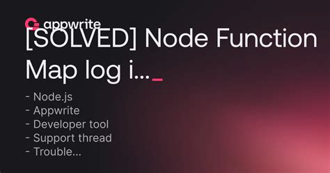 Solved Node Function Map Log Is Always Empty Threads Appwrite