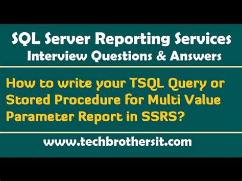 How To Write TSQL Query Or Stored Procedure For Multi Value Parameter