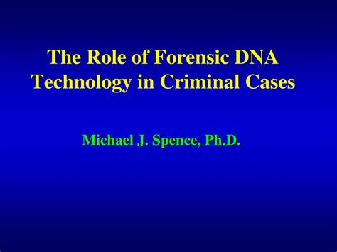 Ppt The Role Of Forensic Dna Technology In Criminal Cases Powerpoint
