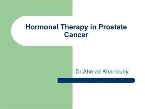 Hormonal Therapy In Prostate Cancer