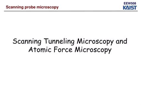 Ppt Scanning Tunneling Microscopy And Atomic Force Microscopy Powerpoint Presentation Id 6382663