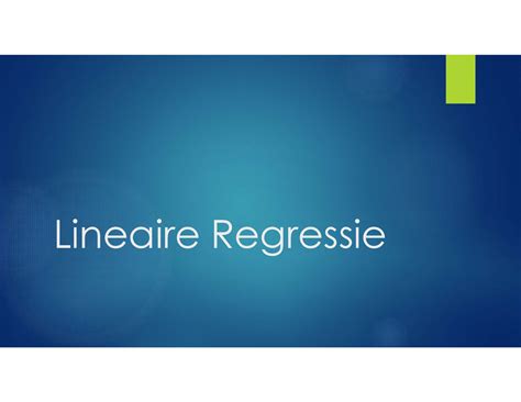 Ppt Samenvatting Lineaire Regressie Lineaire Regressie