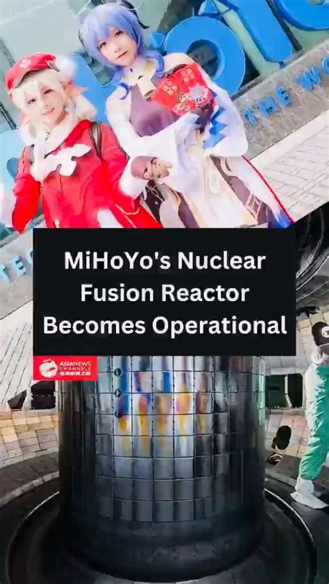Mihoyos Nuclear Fusion Reactor Becomes Operational Ifunny