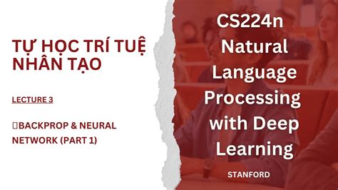 Hướng Dẫn Trọn Bộ Cs224n Nlp With Deep Learning Lecture 3