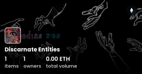 Discarnate Entities Collection Opensea