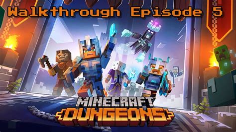 Minecraft Dungeons Xbox One Edition Ep 5 Gameplay Walkthrough No Commentary Youtube