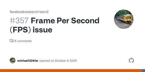 Frame Per Second Fps Issue · Issue 357 · Facebookresearchsam2 · Github