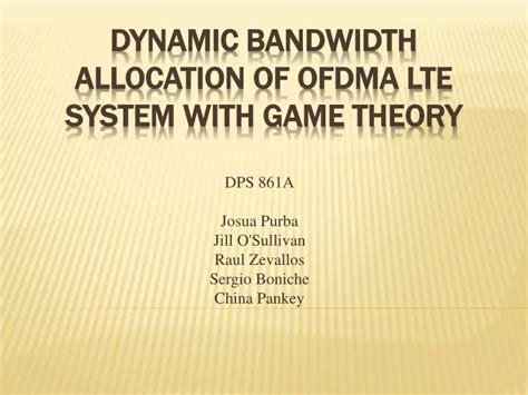Ppt Dynamic Bandwidth Allocation Of Ofdma Lte System With Game Theory Powerpoint Presentation