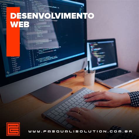 O Desenvolvimento Web é Uma área Essencial Da Tecnologia Que Permite A