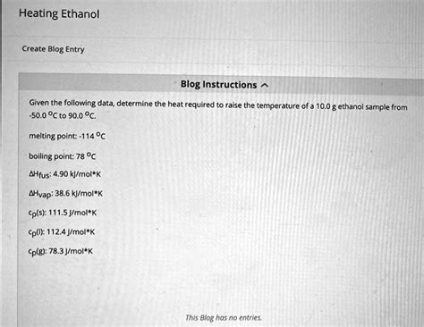 SOLVED Heating Ethanol Create Blog Entry Blog Instructions Given The Following Data Determine
