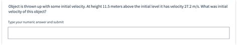 Solved Object Is Thrown Up With Some Initial Velocity At Chegg