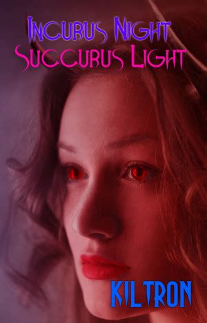 Incubus Night Succubus Light Ebook The Wiki Of The Succubi Succuwiki