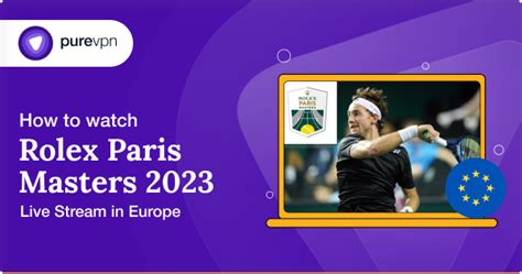 How To Watch Rolex Paris Masters In Europe