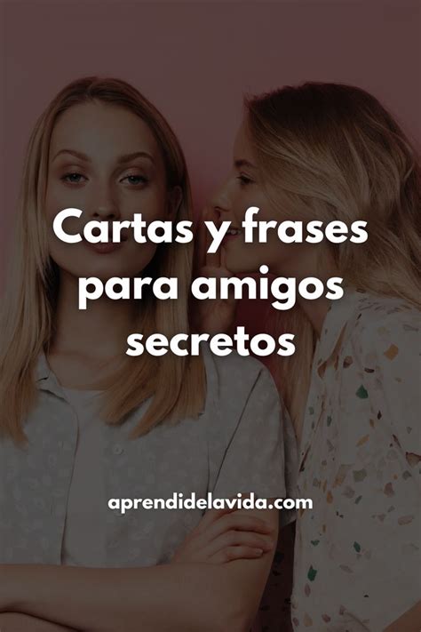 Cartas Y Frases Para Amigos Secretos Secret Invisible