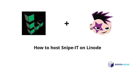How To Host Snipe It On Linode Vm Instance Serveravatar