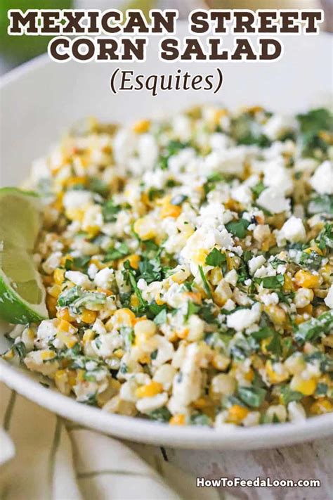 Mexican Street Corn Salad Esquites How To Feed A Loon