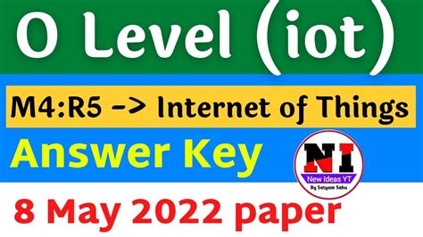O Level Iot M4r5 Answer May 2022 M4 R5 Internet Of Things Paper Solution May 2022 Youtube