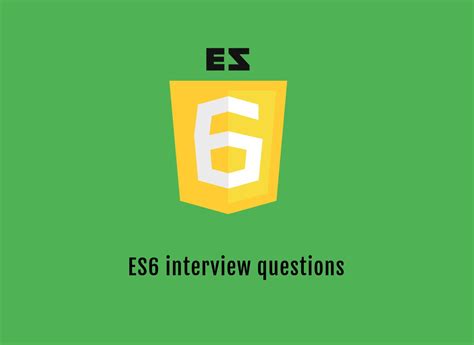 Es6 Interview Questions In 2025 Online Interview Questions