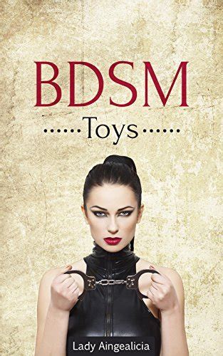 Bdsm Toys By Lady Aingealicia Goodreads