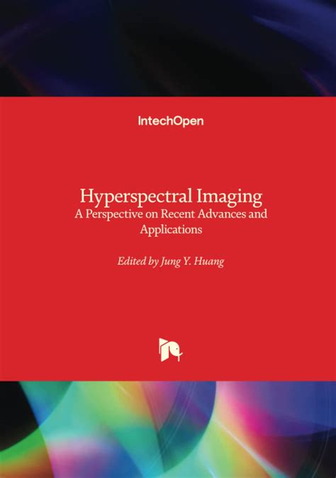 Hyperspectral Imaging A Perspective On Recent Advances And