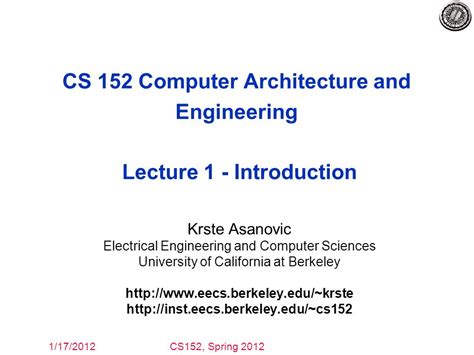 1 17 2012CS152 Spring 2012 CS 152 Computer Architecture And