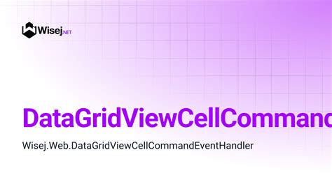 DataGridViewCellCommandEventHandler Wisej NET API