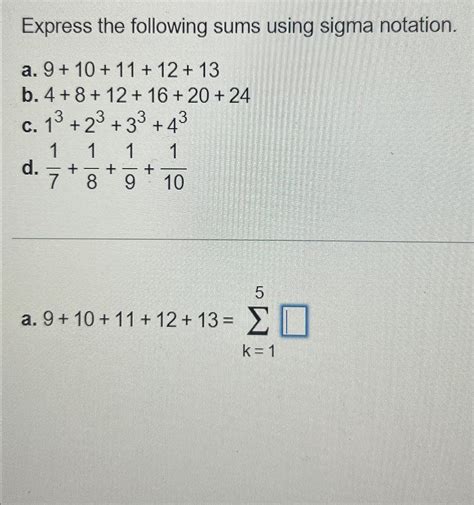 Solved Express The Following Sums Using Sigma