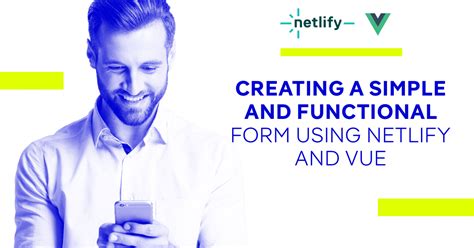 Creating A Functional Form Using Netlify And Vue Form Setup