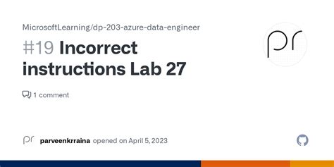Incorrect Instructions Lab 27 Issue 19 MicrosoftLearning Dp 203