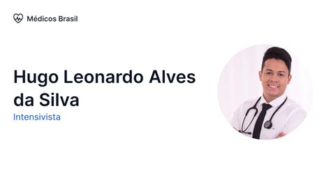 Hugo Leonardo Alves Da Silva Intensivista Médicos Brasil