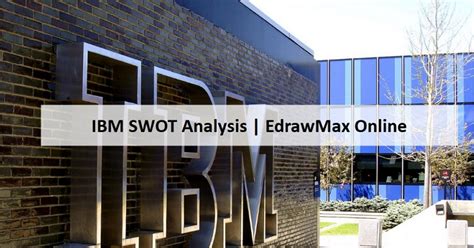 IBM SWOT Analysis EdrawMax Online