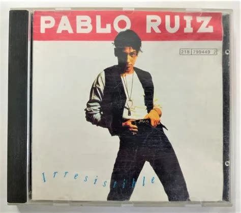 Pablo Ruiz Irresistible Cd Ed 1992 Mercadolibre