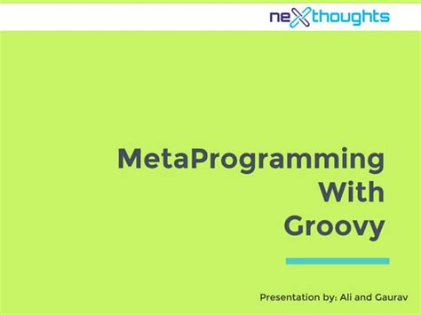 metaprogramming with groovy ppt